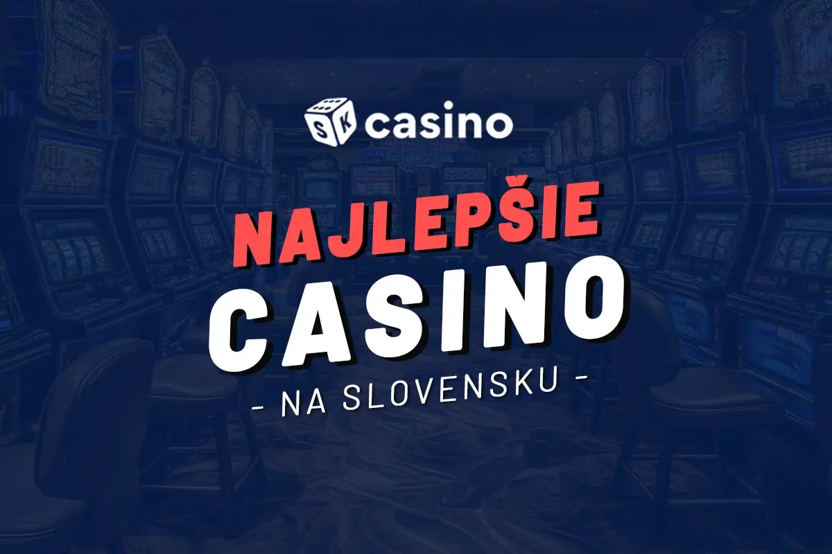 NAJLEP IE ONLINE CASINO 2026 Porovnanie SK Kas n